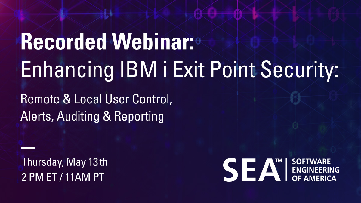 On-Demand Webinar-- Enhancing IBM i Exit Point Security